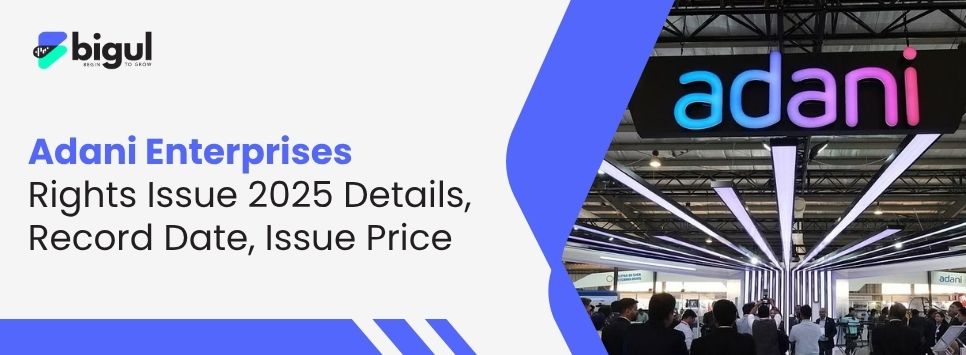 Adani Enterprises Rights Issue 2025 Details, Record Date, Issue Price